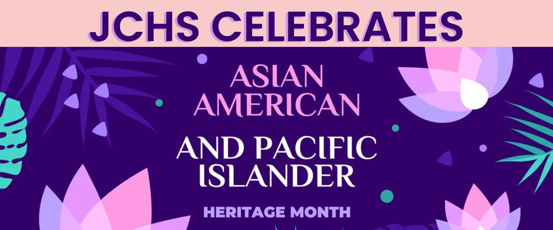 JCHS CELEBRATES AAPI HERITAGE MONTH | JCHS-The Jewish Community High ...